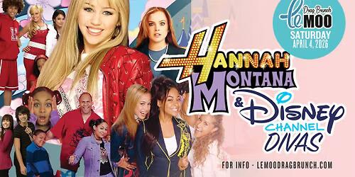 Hannah Montana & Disney Channel Divas Drag Brunch 4.4.26 | NewsBreak