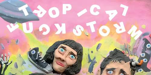 Tropical Fuck Storm | NewsBreak