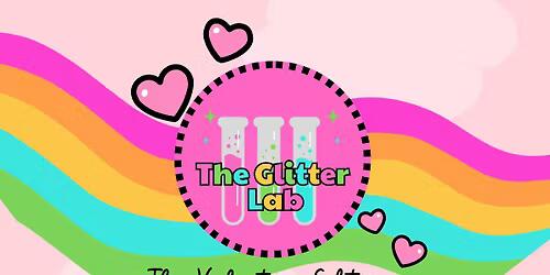 The Glitter Lab - Valentine Edition | NewsBreak