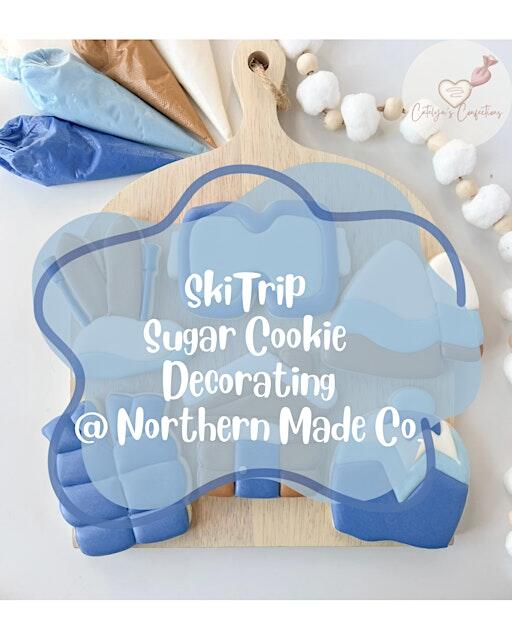Ski Trip Sugar Cookie Decorating Class x Forever Linked | NewsBreak