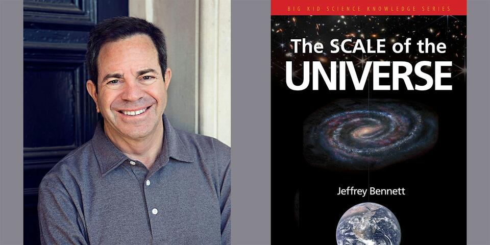 Jeffrey Bennett -- "The Scale of the Universe" | NewsBreak