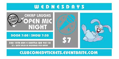 Club Comedy Seattle Cheap Laughs Open Mic Night 1/7/2026 7:30PM | NewsBreak