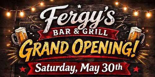 Fergy’s Grand Opening! | NewsBreak