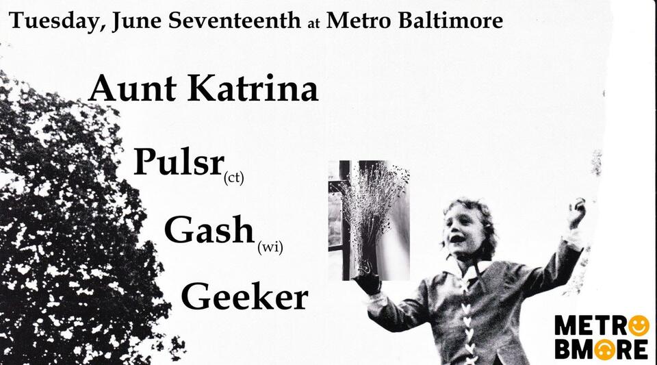 GEEKER w/ Gash, Pulsr and Aunt Katrina @ Metro Baltimore | NewsBreak