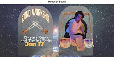 Singing Bowls & Tuning Forks: Foundations of Sound Healing - A Workshop ...