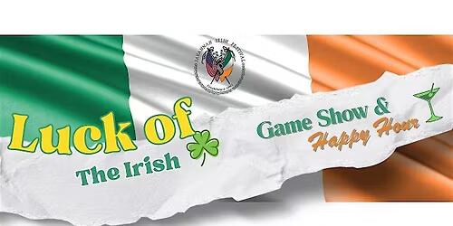Savannah Irish Festival - Luck of the Irish Game Show & Happy Hour ...