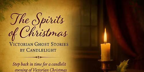 The Spirits of Christmas: Victorian Ghost Stories by Candlelight ...