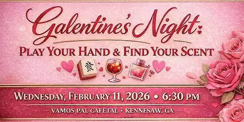 Galentine's Day Open Play: American, Chinese & Hong Kong Mahjong ...