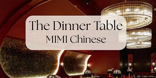 The Dinner Table at MIMI Chinese (Miami Beach) | NewsBreak