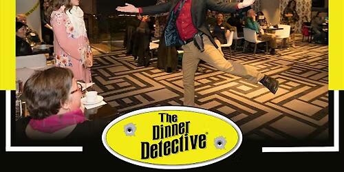 The Dinner Detective True Crime M**der Mystery Dinner Show - Towson ...