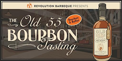 The Old 55 Bourbon Tasting & Buffet | NewsBreak