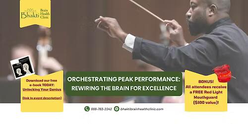 Orchestrating Peak Performance: Rewiring the Brain for Excellence ...