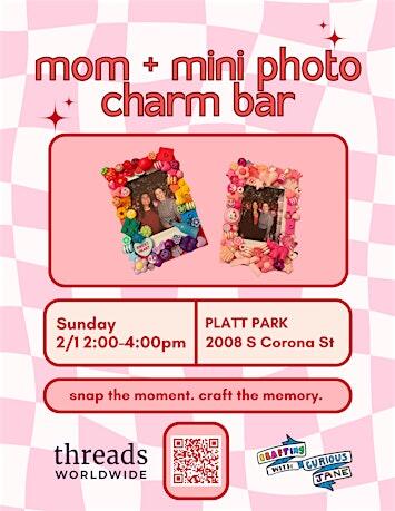 Galentine's Day Mom + Mini Photo Charm Bar | NewsBreak
