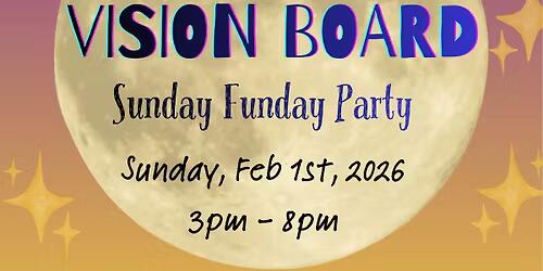 Full Moon Vision Board Sunday Funday Party - @ Willow Fae Tea House ...