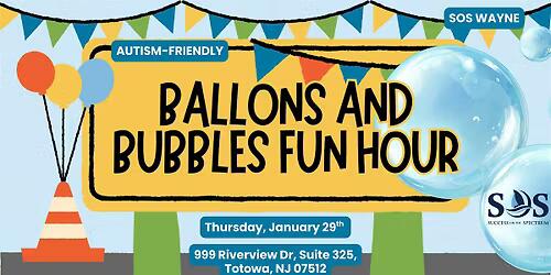 Autism-Friendly Balloons and Bubbles Fun Hour | NewsBreak