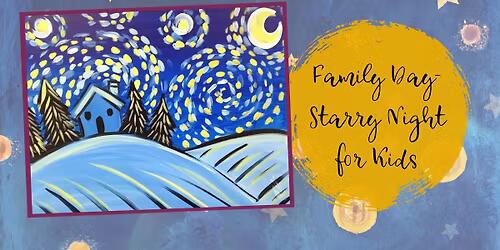Family Day- Starry Night for Kids | NewsBreak