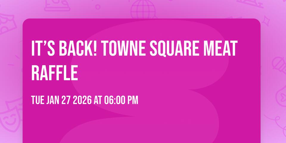 It’s Back! Towne Square Meat Raffle | NewsBreak