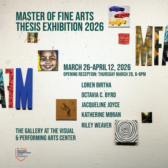 WCSU to showcase five artists in 2026 MFA Thesis Exhibition in Danbury ...