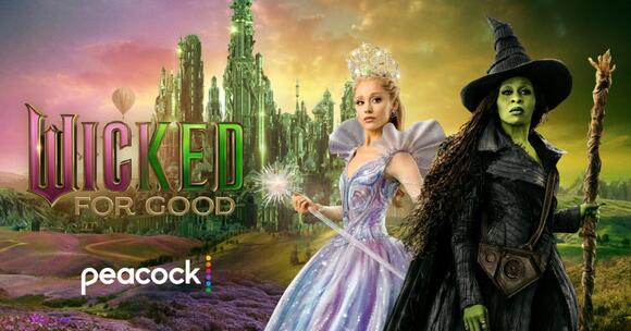 Wicked: For Good Peacock Streaming Release Date Revealed for Ariana ...