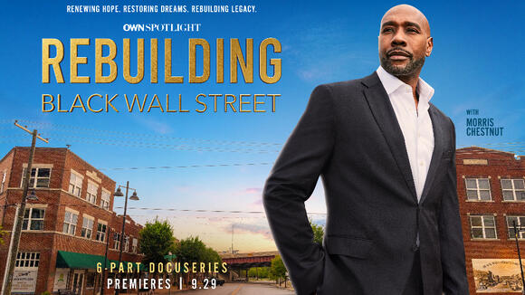 OWN Unveils ‘Rebuilding Black Wall Street’ Trailer With Morris Chestnut ...
