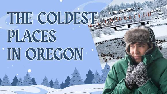 The 10 Coldest Places in Oregon Will Send Shivers Down Your Spine ...