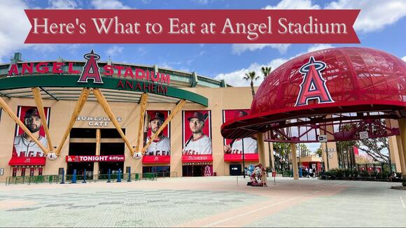 Here's What to Eat at Angel Stadium for 2025 - NewsBreak