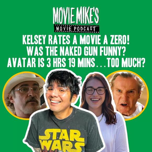 MOVIE MIKE: Kelsey Rates a Major Movie a ZERO (Best and Worst of July ...