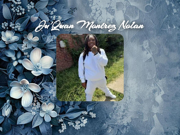 OBITUARY: Ju’Quan Montrez Nolan - NewsBreak