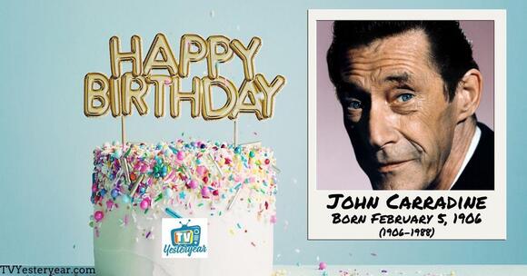 In Birthday Memory of Horror Master Actor John Carradine (Father of ...