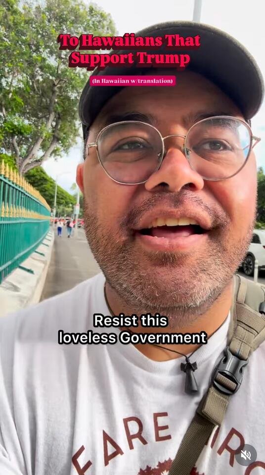 "Resist This Loveless Government": This Hawaiian Man Has A Message For ...
