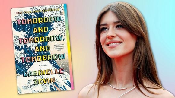 ‘Tomorrow & Tomorrow & Tomorrow’ Movie: Who’s Been Cast as Sadie and ...