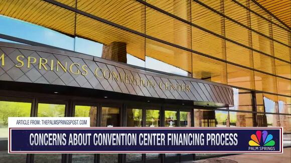 Palm Springs Defends $135 Million Convention Center Upgrade Plan Under ...