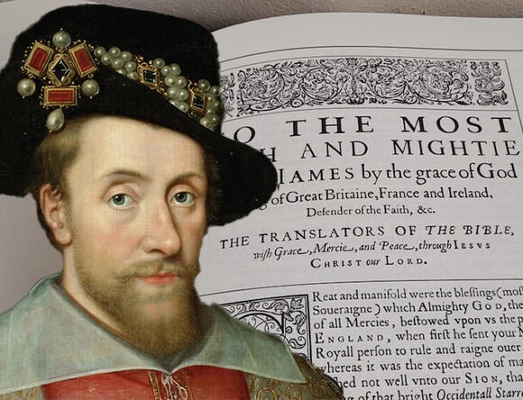 When King James didn't like the wording of the Bible, he had his own ...