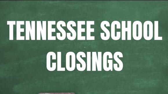 Tennessee school closings and delays for Monday - NewsBreak