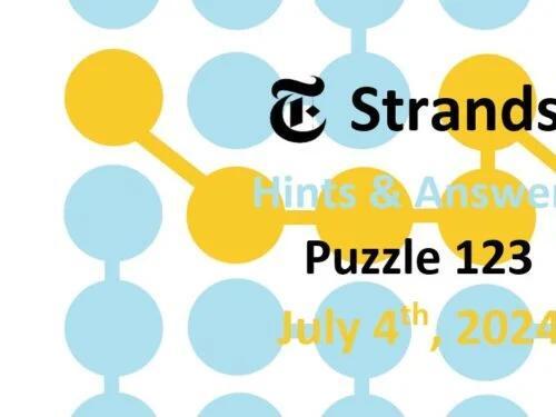 Today’s NYT ‘Strands’ #123 Hints, Spangram Answers July 4th, 2024 ...