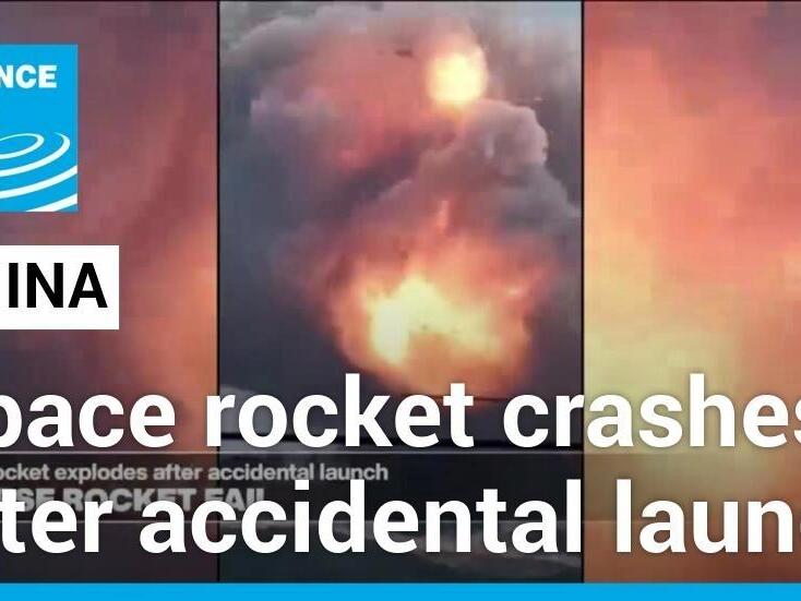Video captures moment Chinese space rocket crashes after accidental launch
