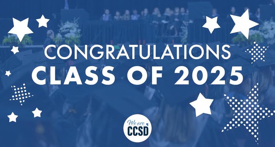 CCSD Congratulates Class of 2025 - NewsBreak