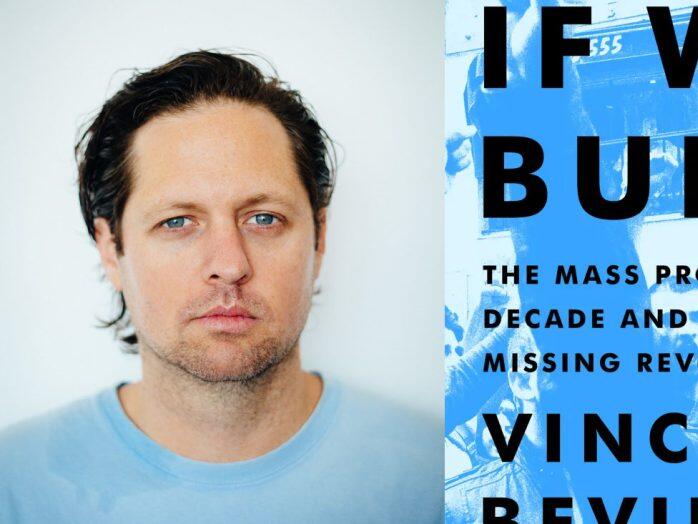 Vincent Bevins on why mass protests have failed, how to make real change