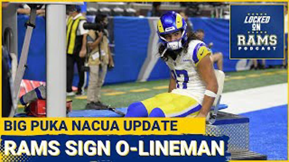 Rams Sign Three Offensive Lineman, Puka Nacua Injury Update, Depth Chart After Injuries & more ...