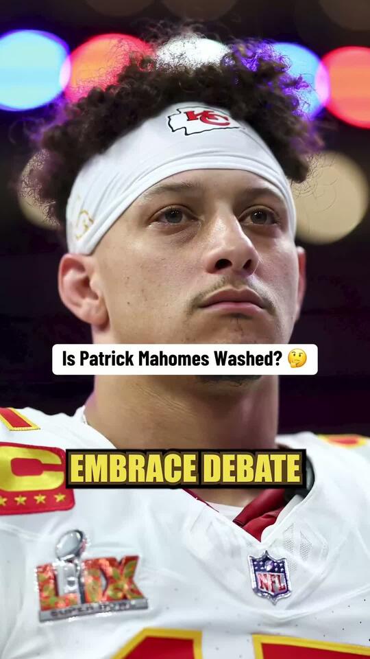Is Patrick Mahomes Washed After The Super Bowl pardonmytake superbowl - NewsBreak