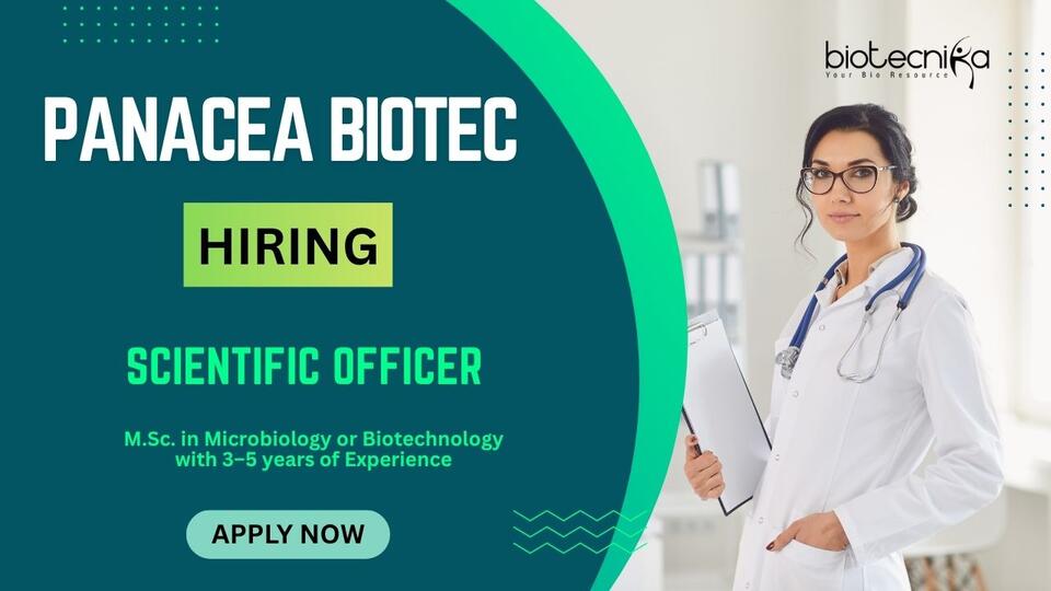 Panacea Biotec Hiring MSc Biotech & Microbiology For Scientific Officer ...