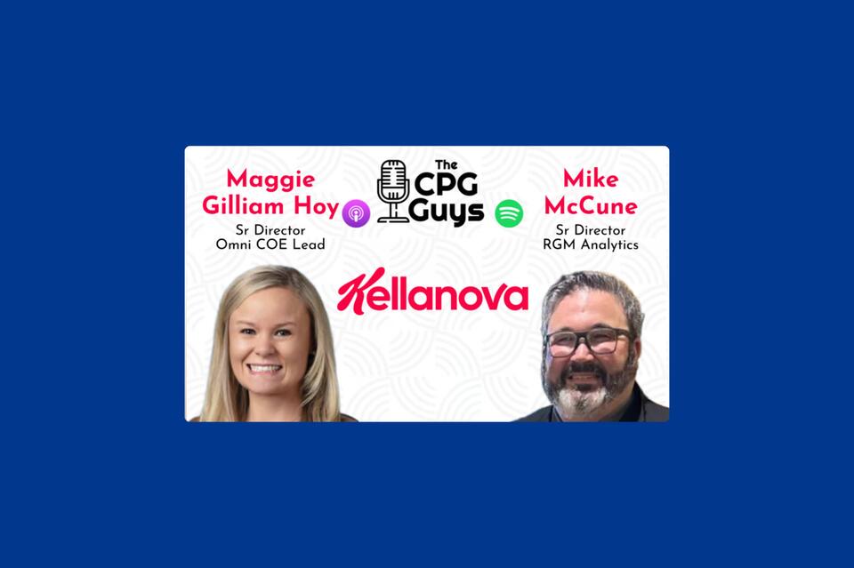 The CPG Guys: Kellanova’s Mike McCune & Maggie Gilliam Hoy - NewsBreak