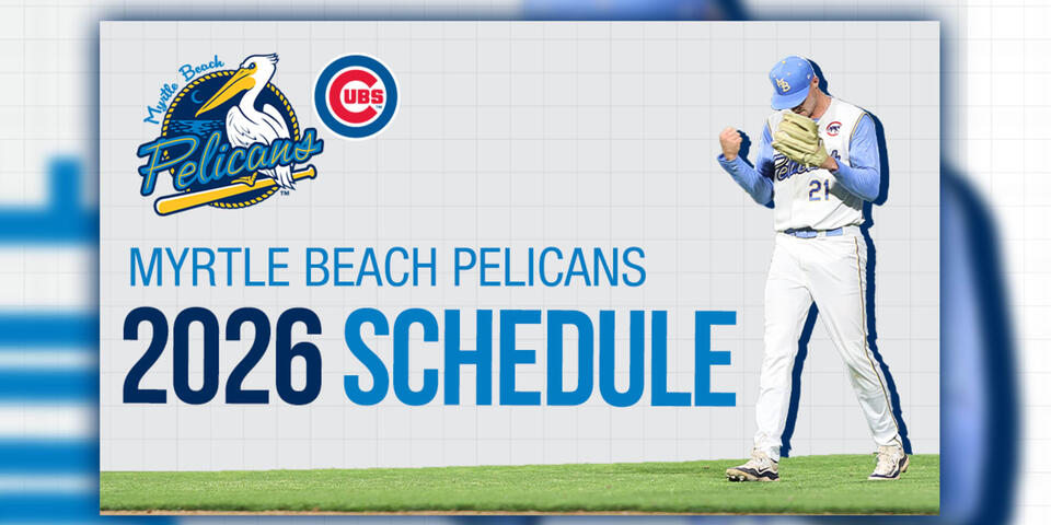 Myrtle Beach Pelicans 2026 Schedule Released - NewsBreak