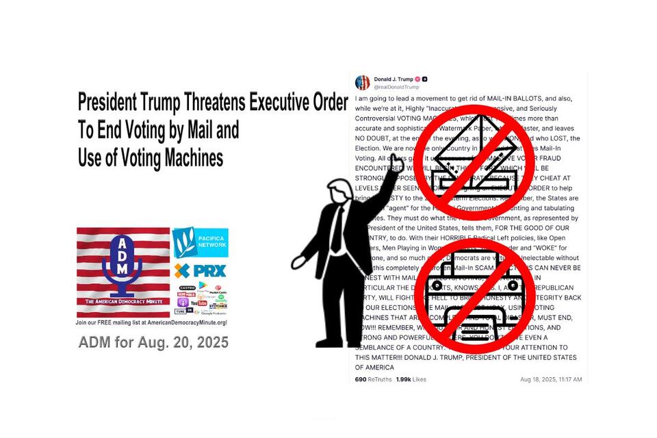 ADM for Aug. 20, 2025: President Trump Threatens Executive Order to End ...