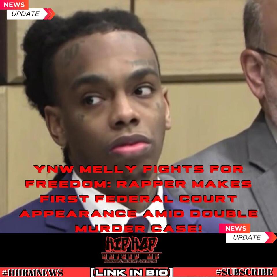 YNW Melly Fights for Freedom: Rapper Makes First Federal Court ...