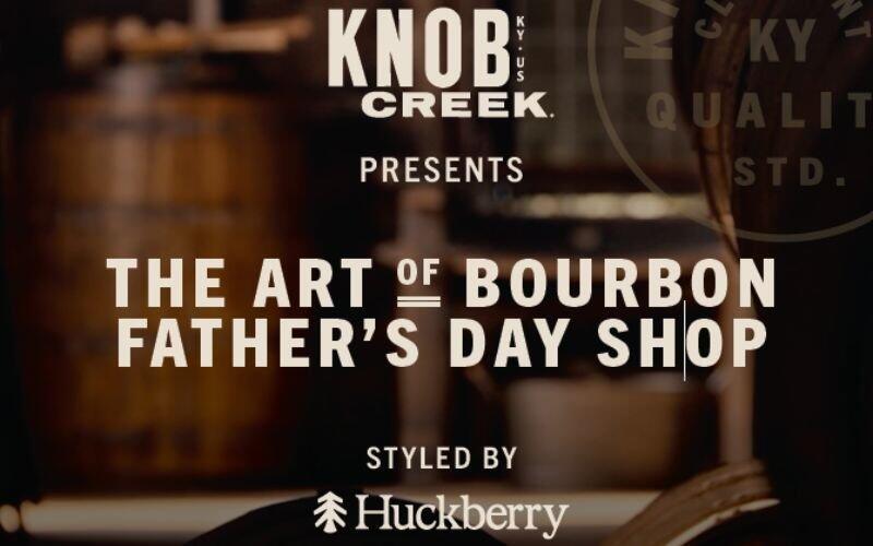 When Dad Deserves More Than a Gift Card: Knob Creek's Father's Day ...