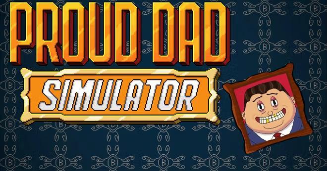 Can't Get Enough of Simulator Games? Proud Dad Simulator Could Be Your ...