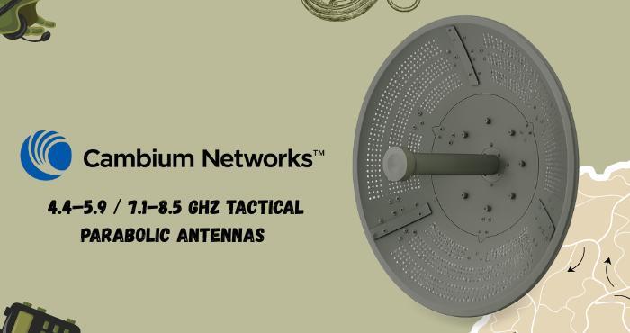 Cambium Networks Launches Collapsible Tactical Parabolic Antennas for ...