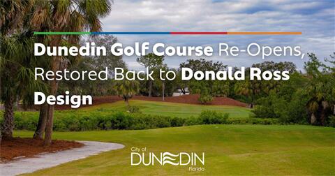 Dunedin Golf Course Re-Opens, Restored Back to Donald Ross Design ...