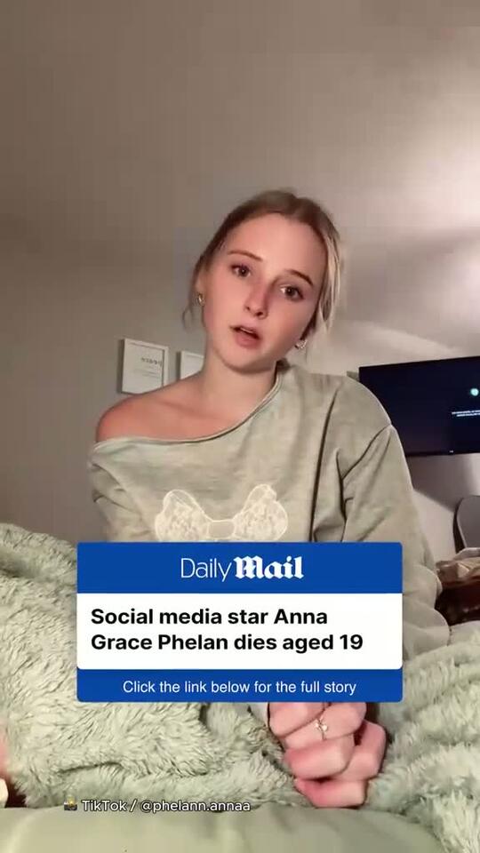 TikToker Anna Grace Phelan, 19, has died after her long battle with ...